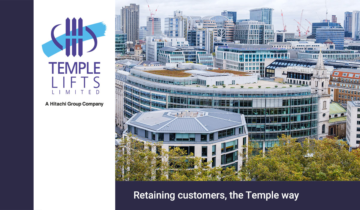 Retaining customers, the Temple way - Temple Lifts Limited